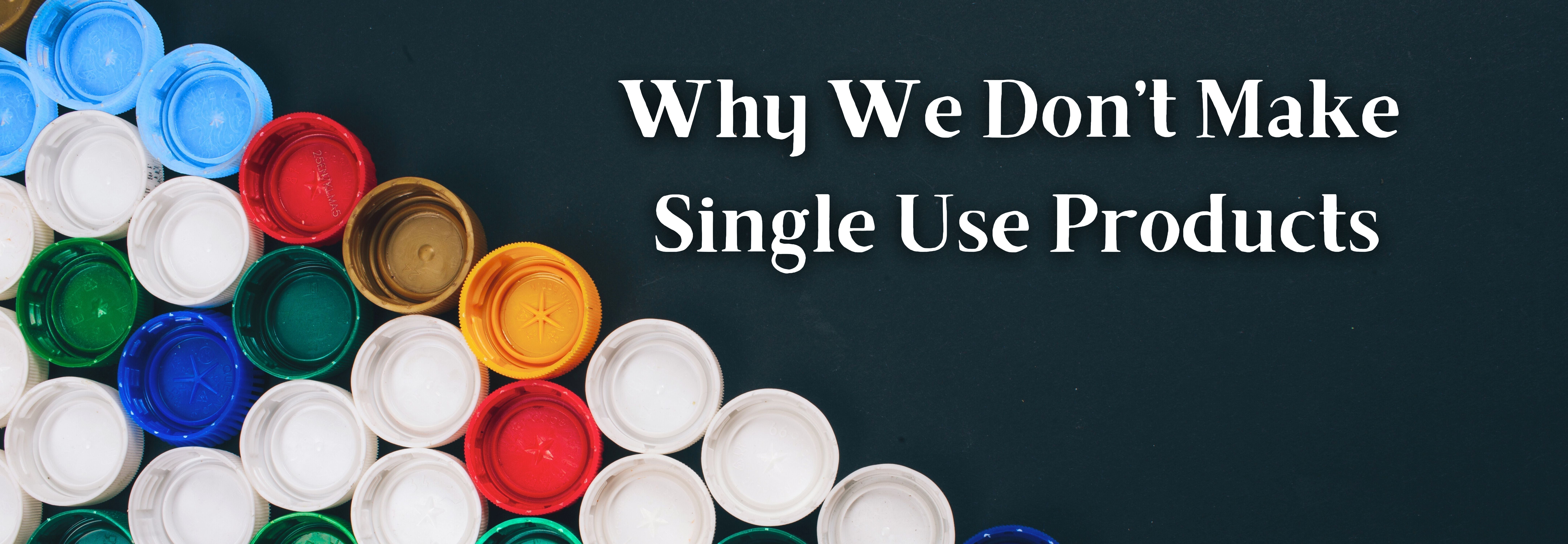 Why We Don't Make Single Use Products – Bamboozle Home